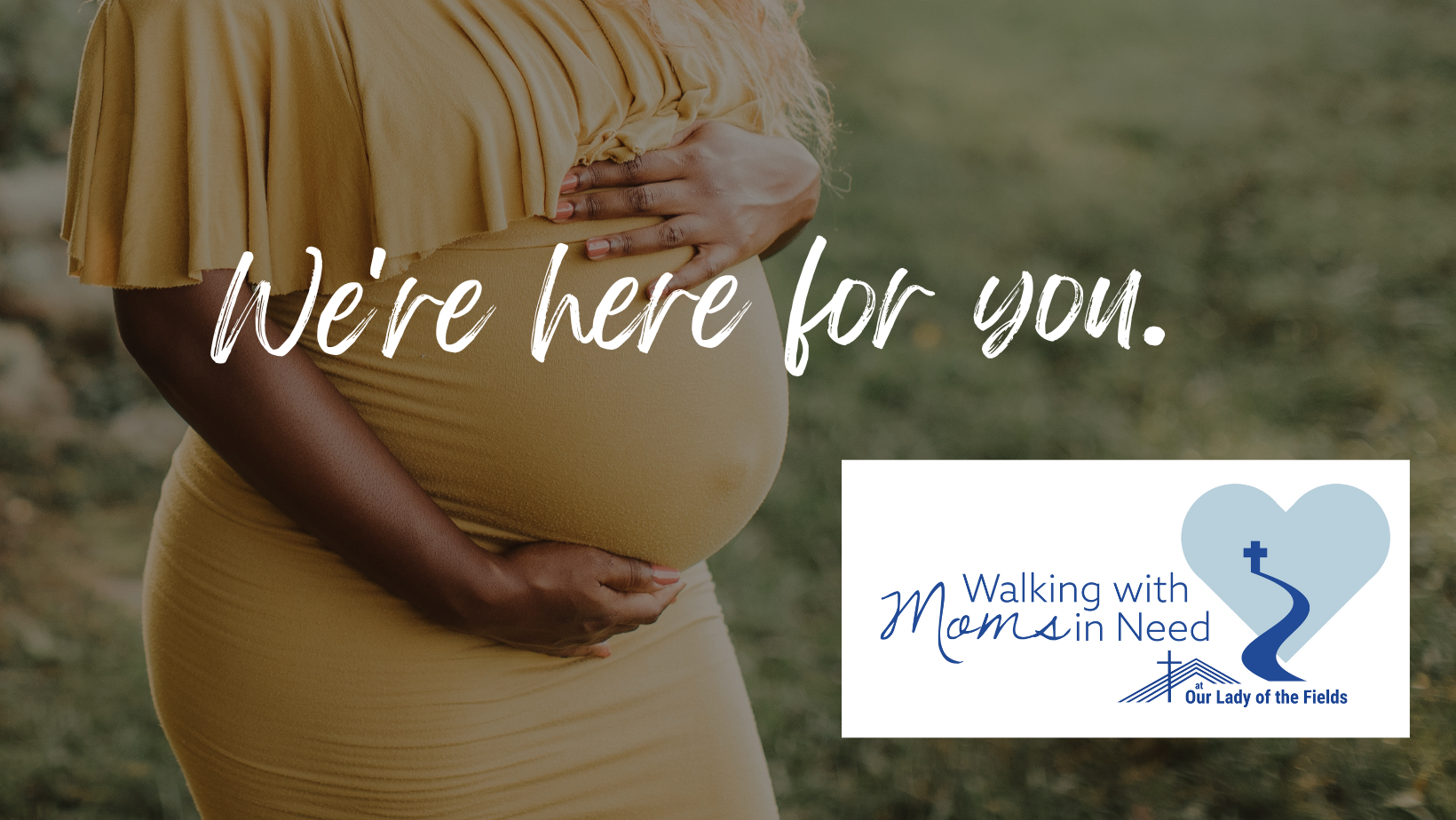 Walking with Moms in Need – Our Lady of the Fields